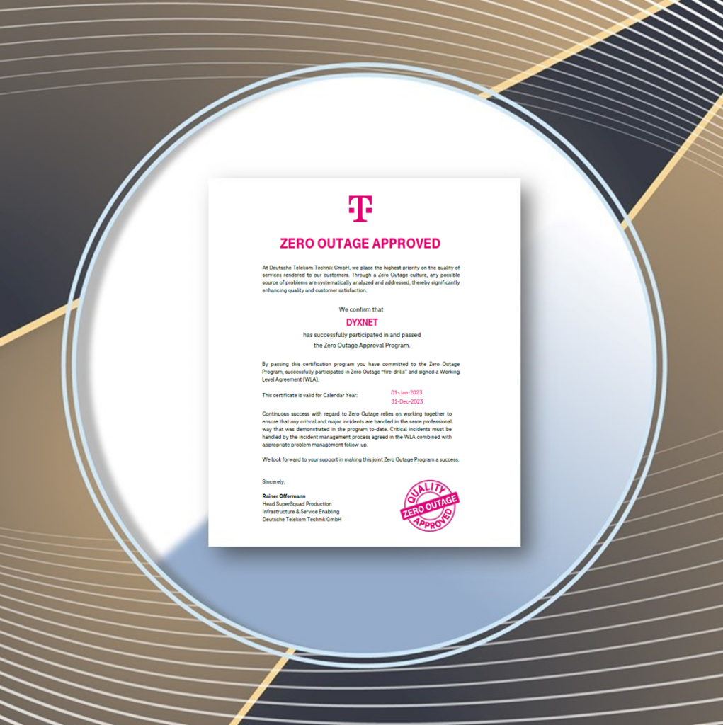 Approved Zero Outage Supplier from T-Systems - DYXnet (Taiwan)